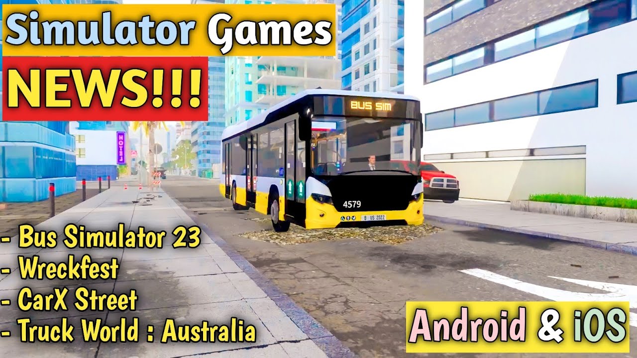 Simulator Games NEWS Bus Sim 23 Release, Wreckfest, CarX Street & Truck ...