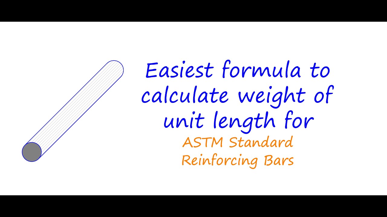 002 Weight calculations for ASTM Standard Reinforcing Bars - YouTube