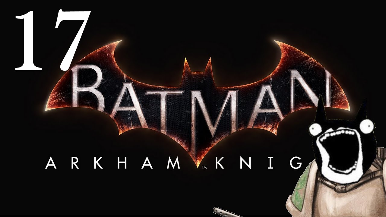 Let's Play Batman Arkham Knight - Part 17 - Finding Middle Fingers ...