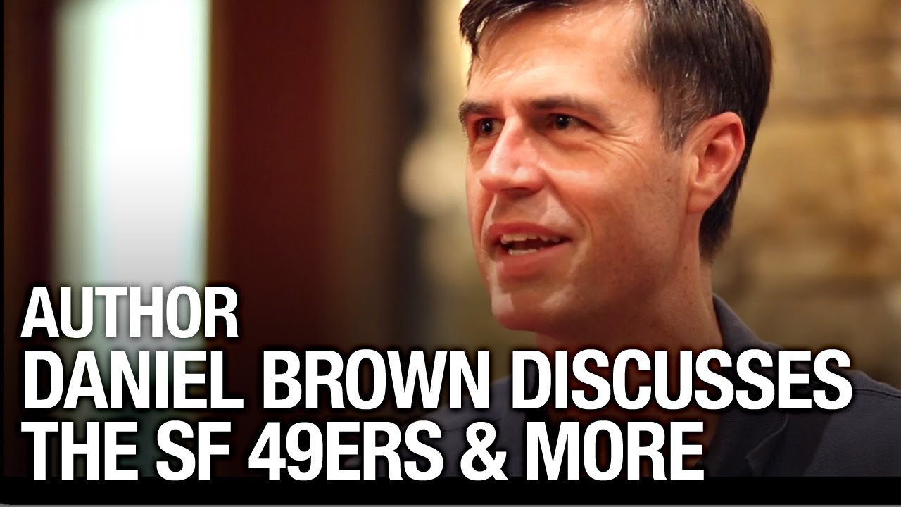 Author Daniel Brown Discusses The San Francisco 49ers And More - YouTube