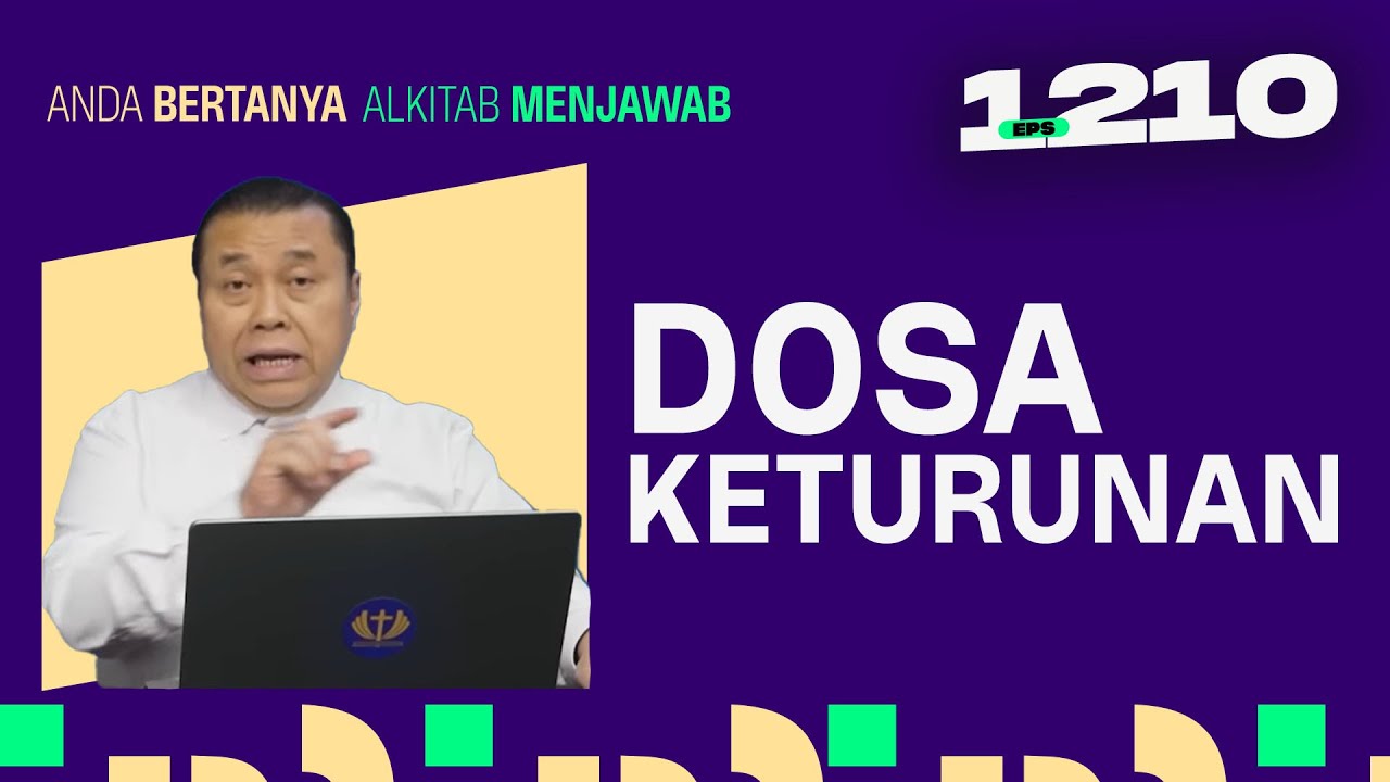 BAGAIMANA CARA MEMUTUSKAN DOSA KETURUNAN? | ABAM (1210) | Pdt. Dr ...