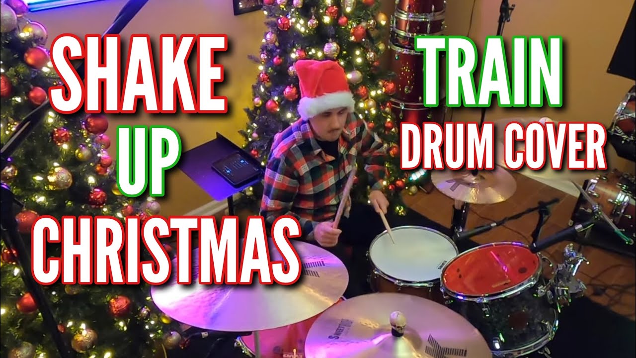 Shake Up Christmas - Drum cover - Train - YouTube