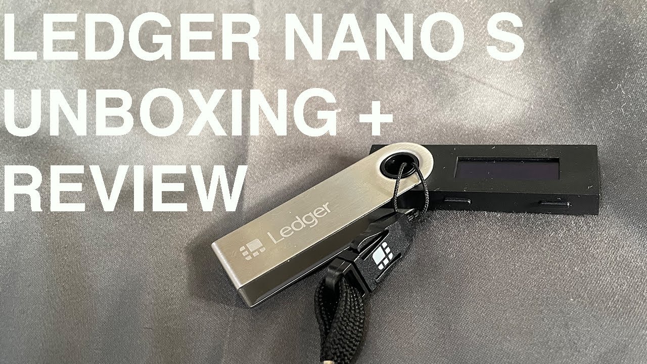 Ledger Nano S Unboxing + Review - YouTube