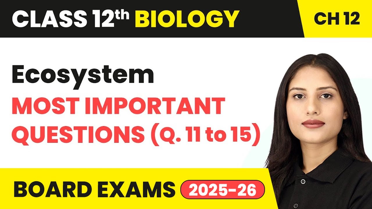 Ecosystem - Most Important Questions (Que. 11 to 15) | Class 12 Biology ...