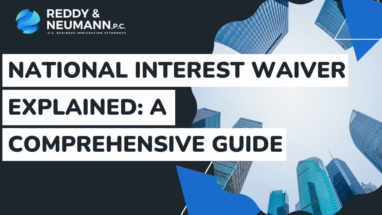 National Interest Waiver Explained: A Comprehensive Guide - YouTube