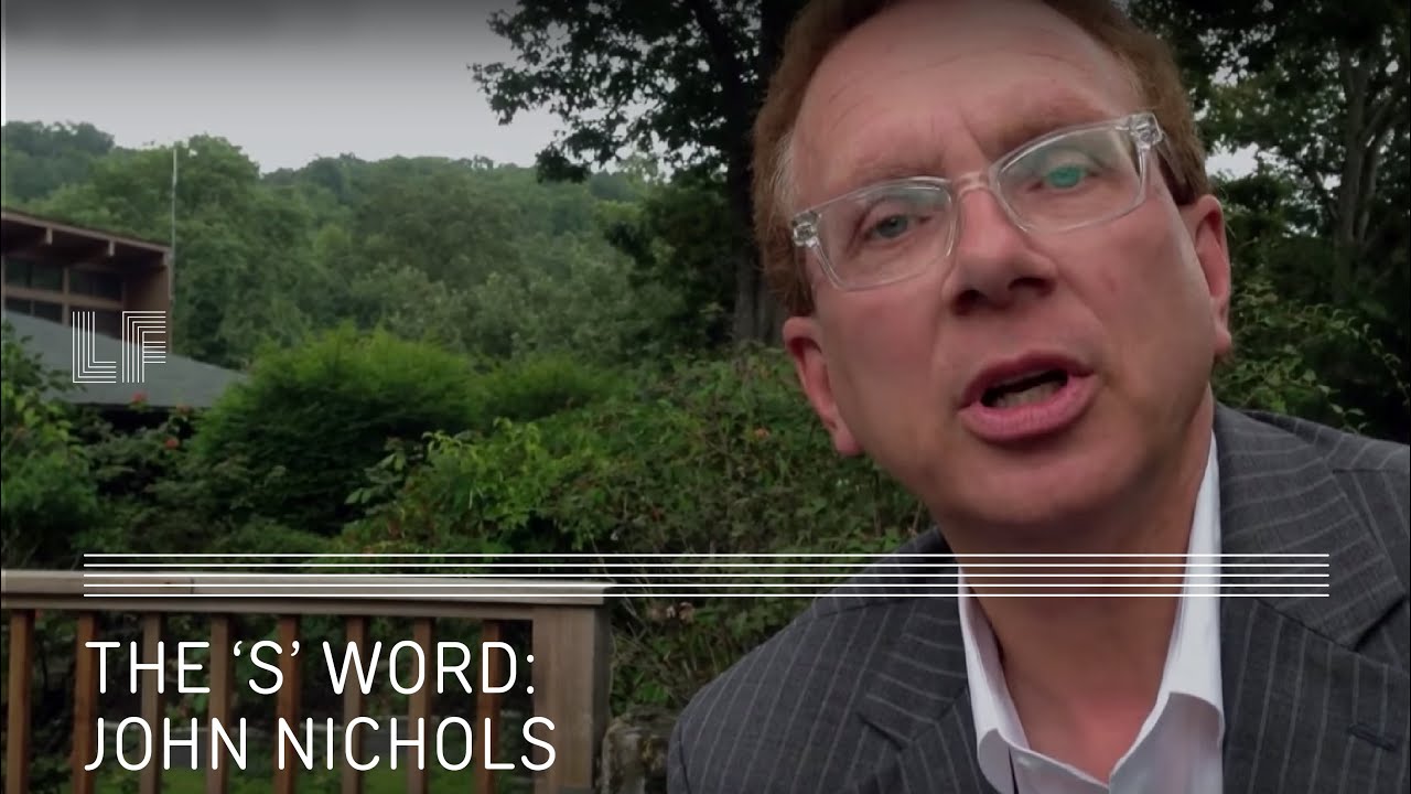 "The S Word": John Nichols on Socialism - YouTube