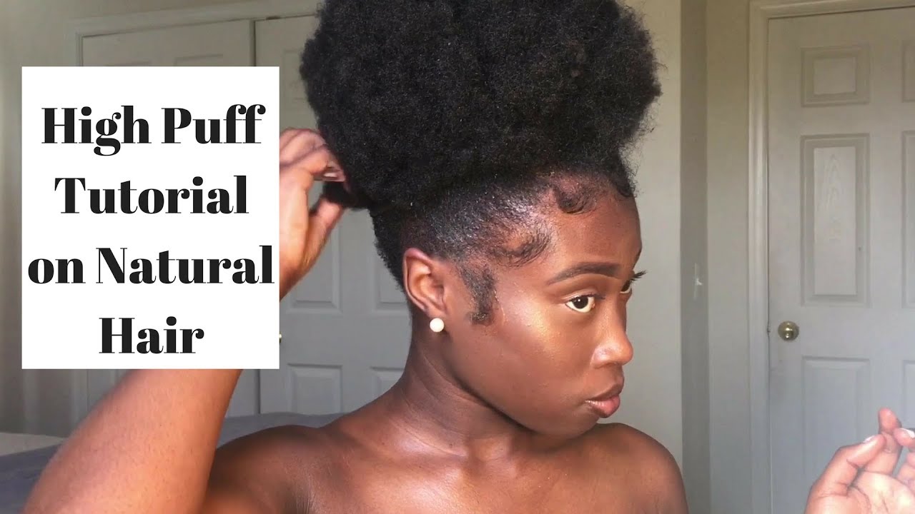 How To: High Puff on 4C Natural Hair - YouTube