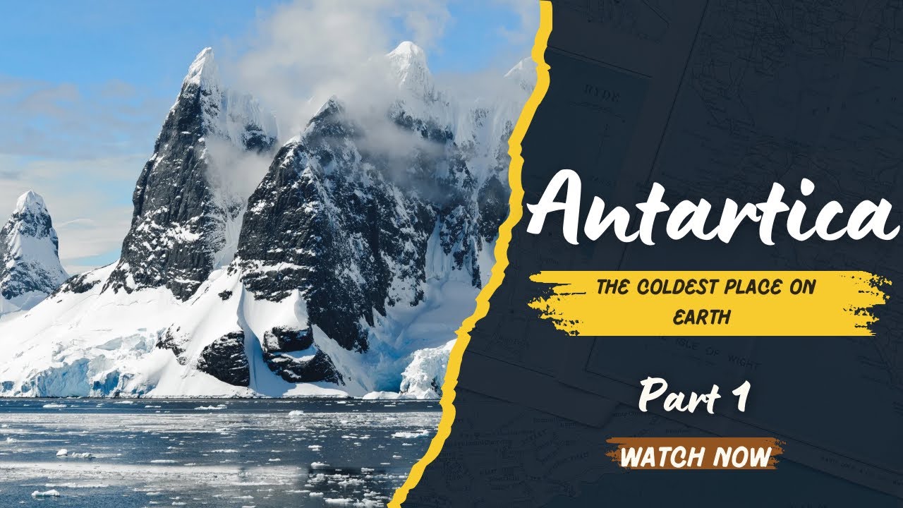 The Coldest Place On Earth: The Story of Antarctica - YouTube
