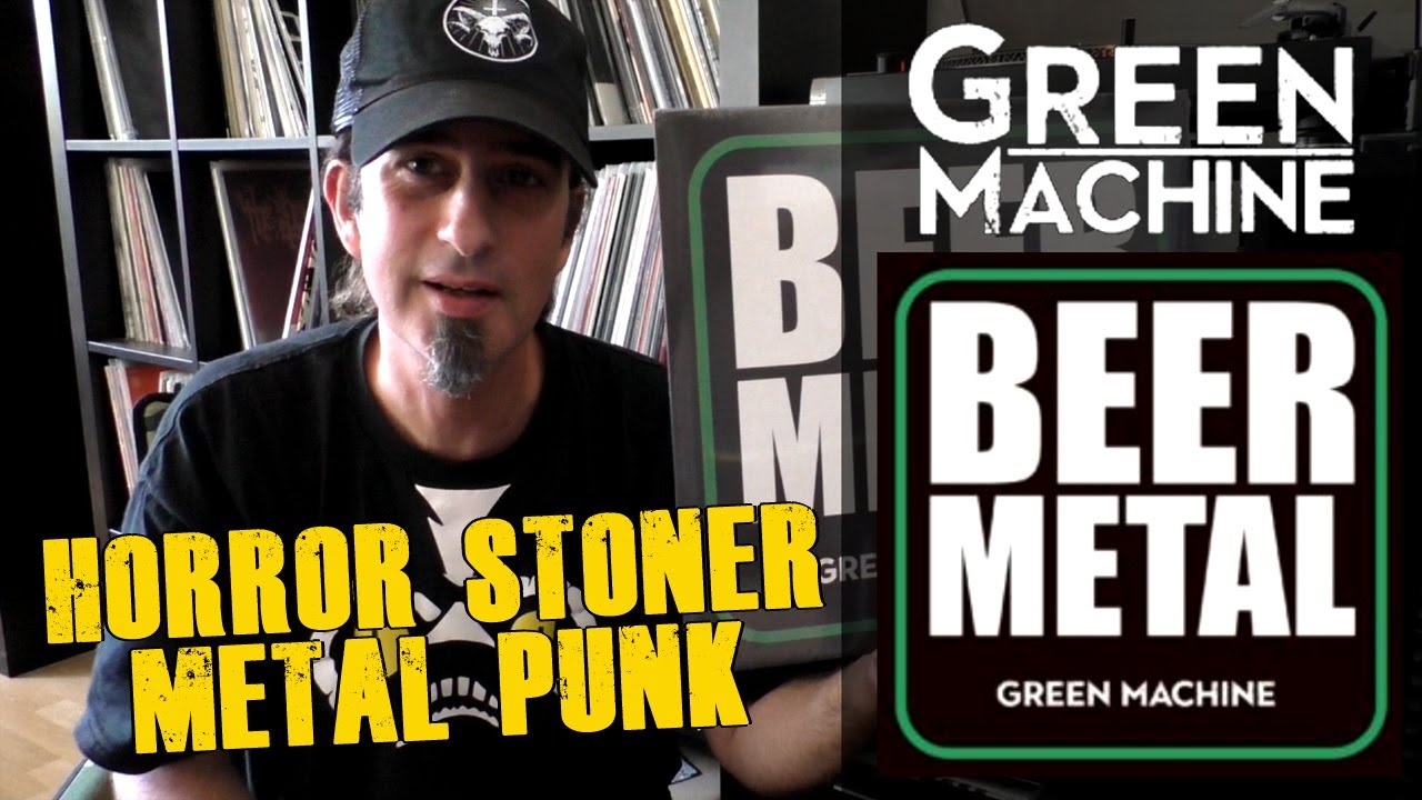 Goreministers Reviews / Green Machine - Beer Metal - YouTube