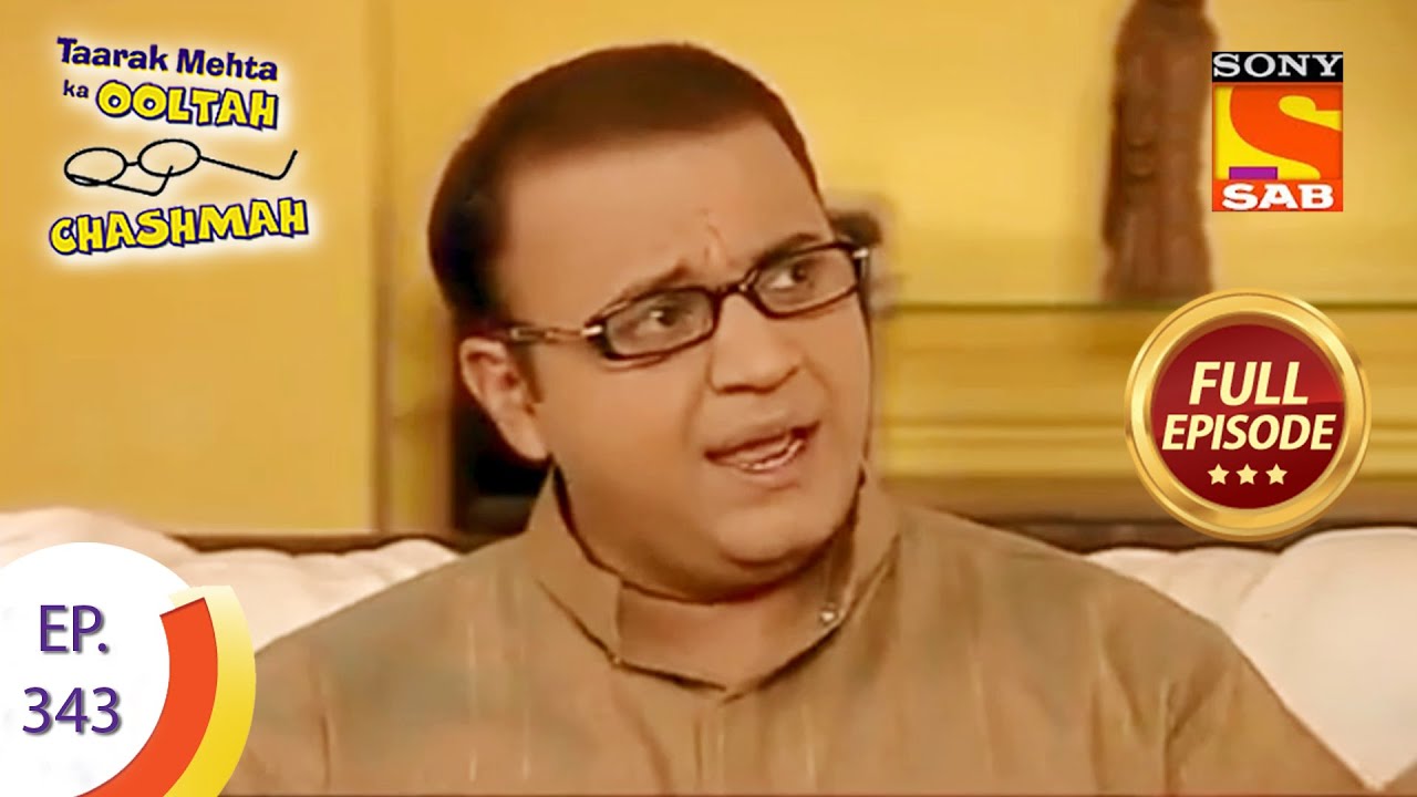 Taarak Mehta Ka Ooltah Chashmah - Episode 343 - Full Episode - YouTube