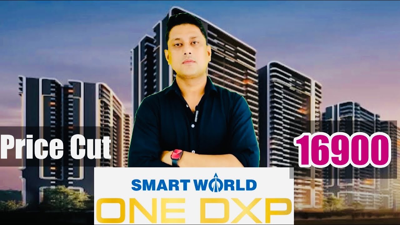 Smart world One Dxp sector 113 | New Price and Latest Update | Dwarka ...