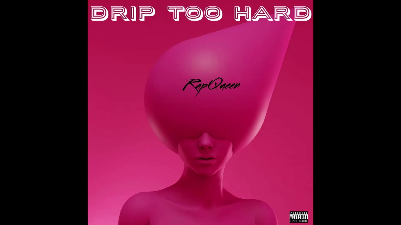 Drip Too Hard Rap Queen #driptoohard - YouTube