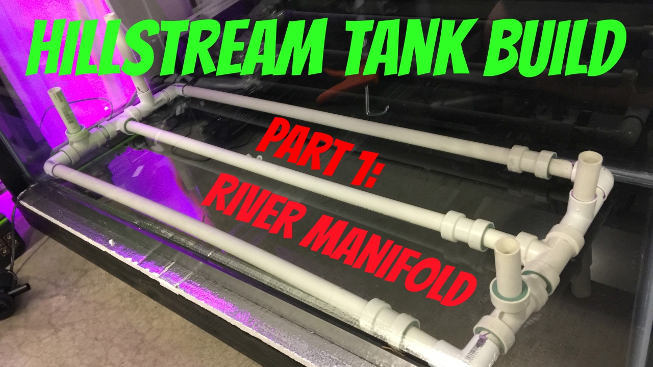 Hillstream Tank Build - Part 1: River Manifold - YouTube