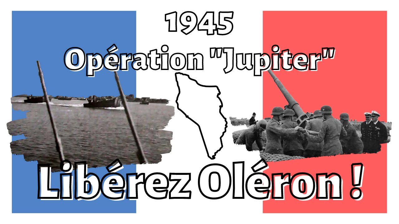 Opération Jupiter, Libérez Oléron ! (Documentaire historique) - YouTube
