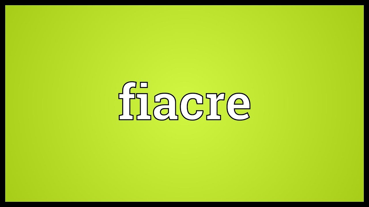 Fiacre Meaning - YouTube
