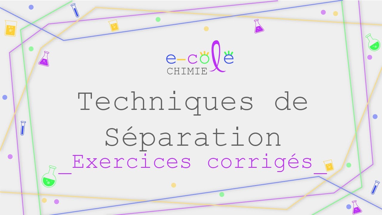 Techniques de séparation - Exercices corrigés - YouTube