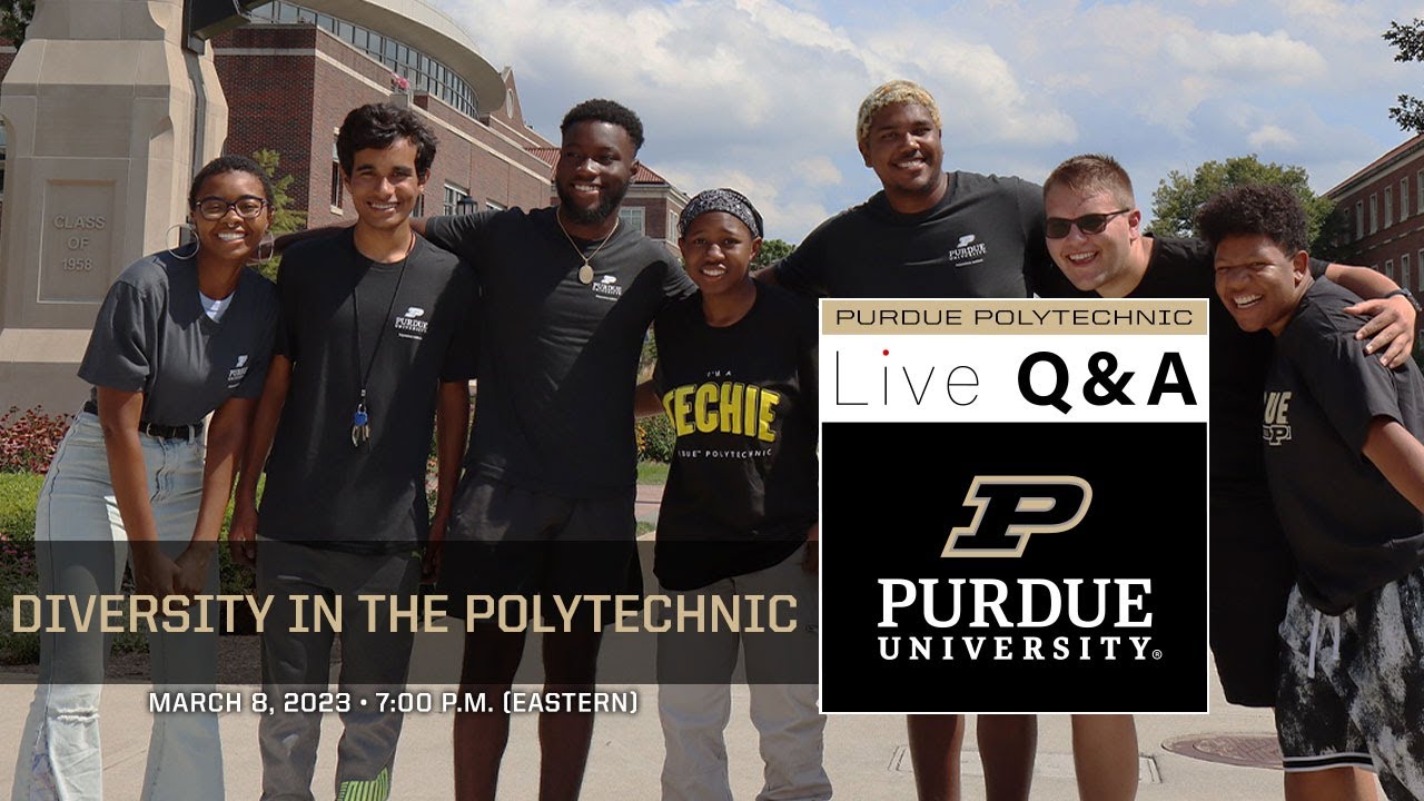 Live Q&A: Diversity in the Polytechnic – March 8, 2023 – Purdue ...
