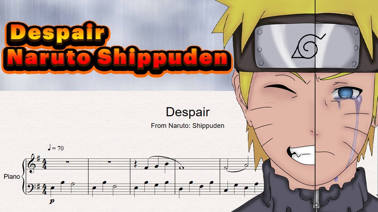 Naruto Shippuden - Despair Piano Solo - YouTube