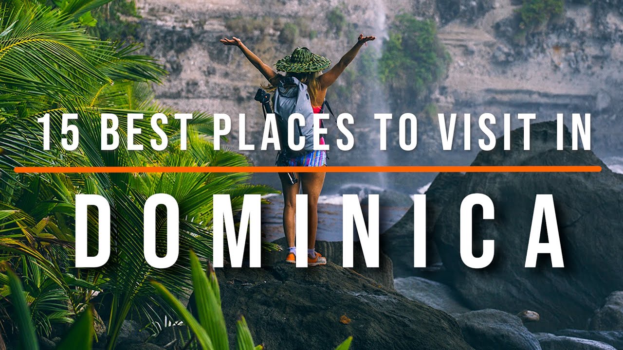 15 Beautiful Places to Visit in Dominica | Travel Video | Travel Guide ...