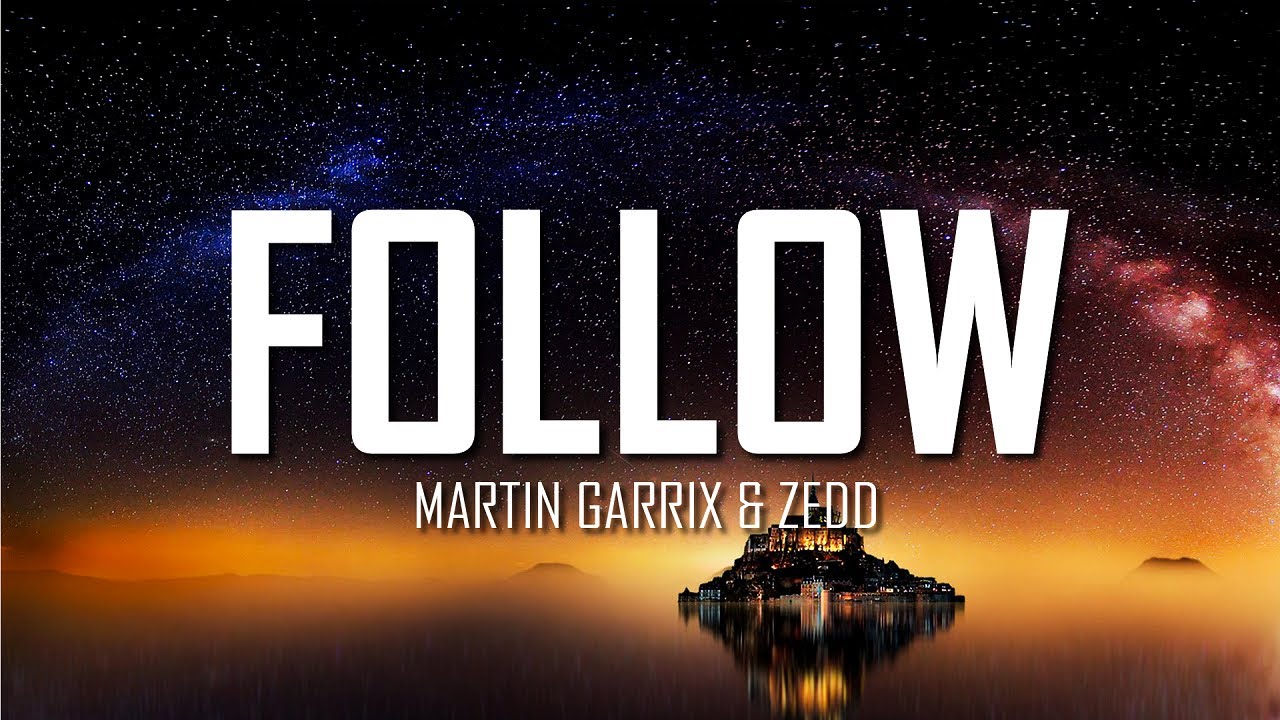 Martin Garrix & Zedd - Follow (Lyrics) | Just Flexin' - YouTube