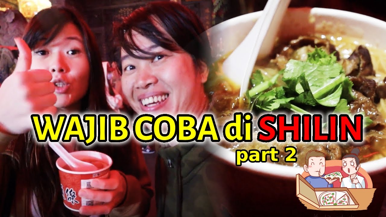 Kuliner SHILIN PART 2 士林夜市美食 | Must Try Food & Snack in Shilin Night ...