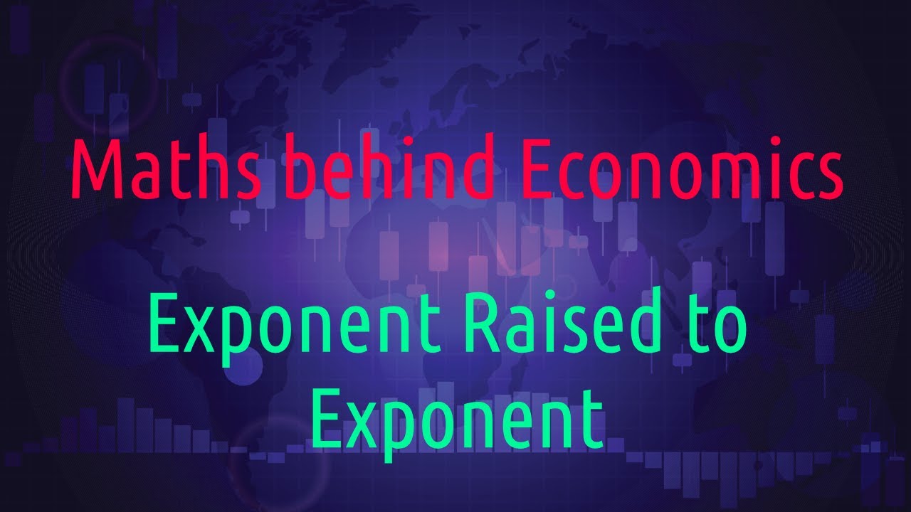06 Raising an exponent/power to another exponent/power | Economics ...