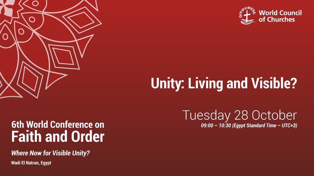 6th World Conference on Faith and Order: Unity: Living and Visible ...