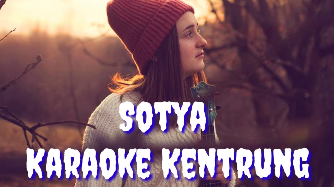 SOTYA KARAOKE KENTRUNG // DRU WENDRA WEDHATAMA - YouTube Music