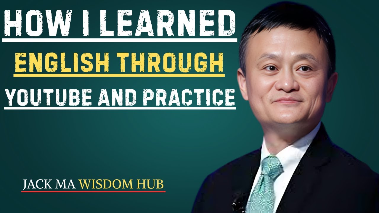 How I Learned English Through YouTube and Practice | Best Speech By Jack Ma - YouTube