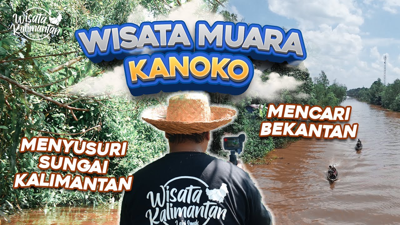 BARU ‼️ WISATA MUARA KANOKO - Anjir Serapat Muara - Wisata Kalimantan - YouTube