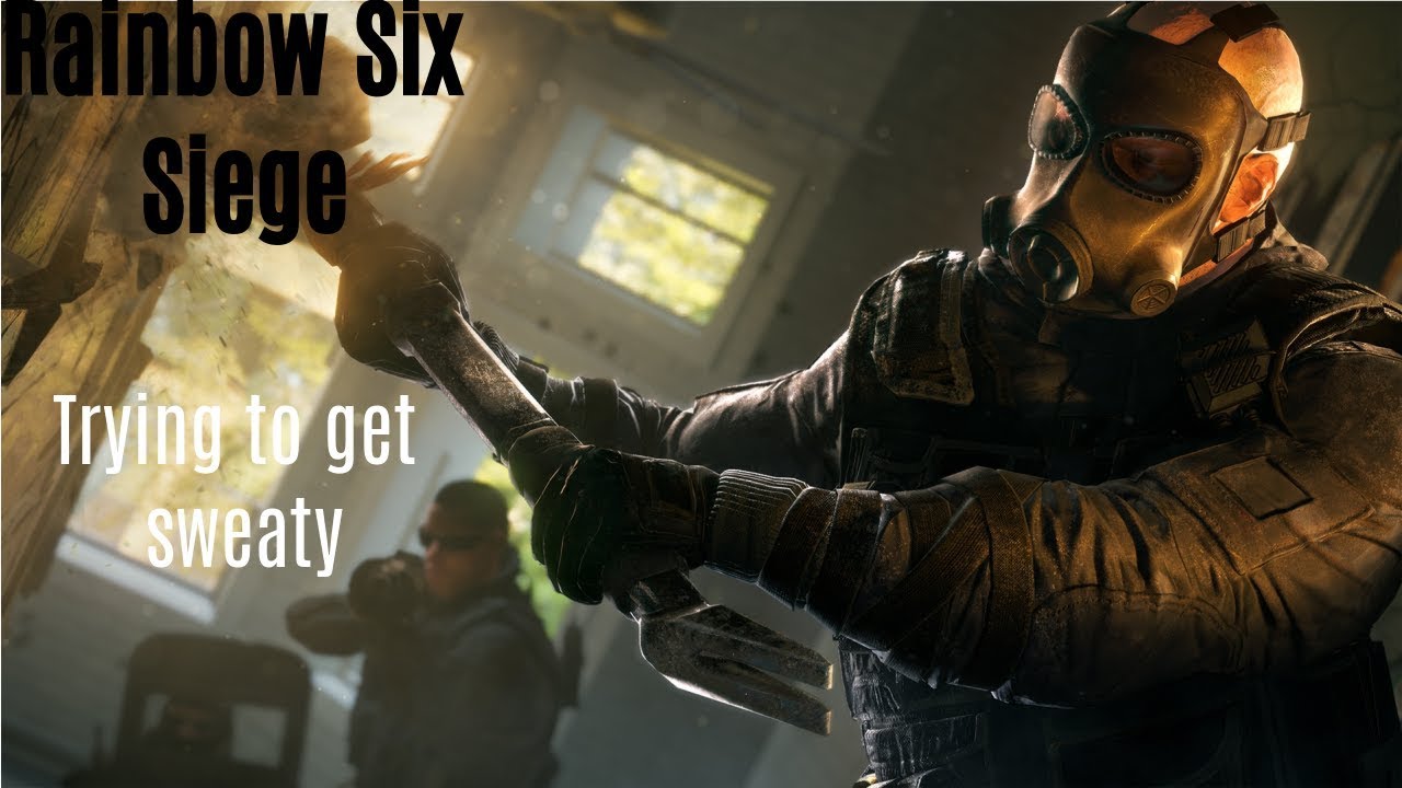 Trying To Get Sweaty | Rainbow Six Siege - YouTube