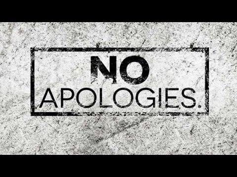 157 - I Make No Apologies. No Retraction - YouTube
