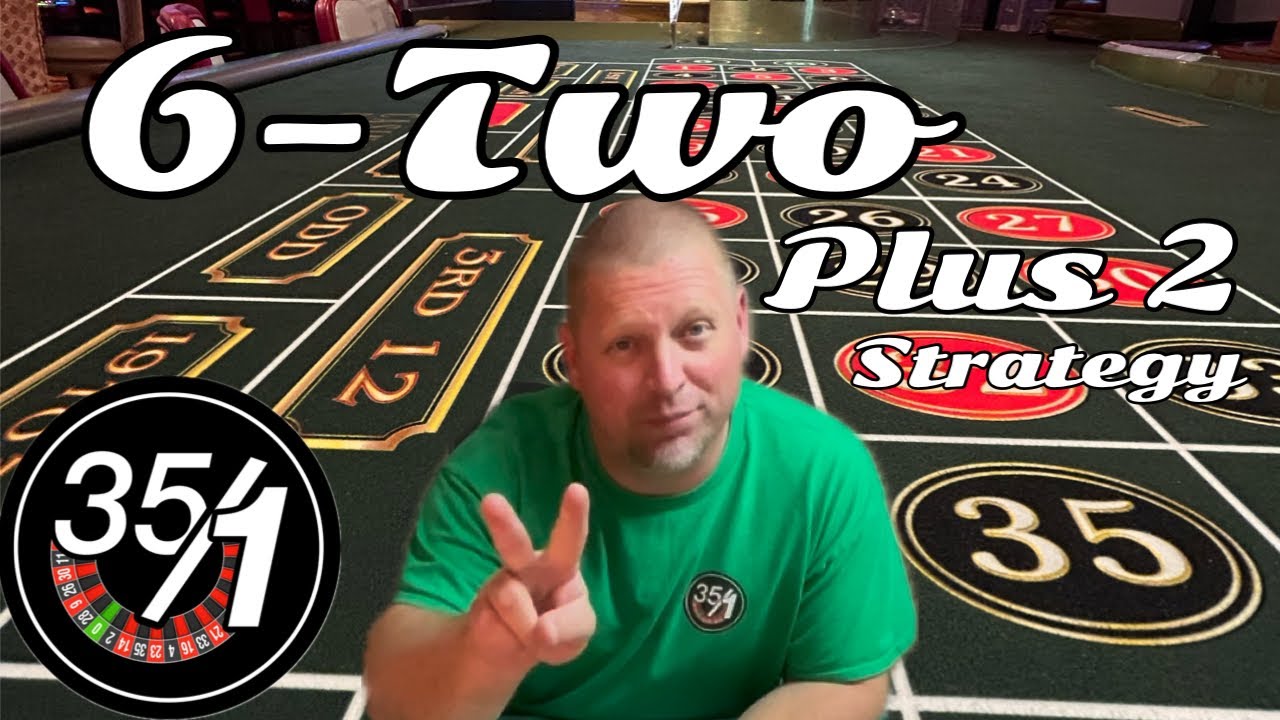 Roulette Strategy - 6-Two plus 2 - YouTube