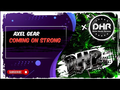 Axel Gear - Coming On Strong - DHR - YouTube