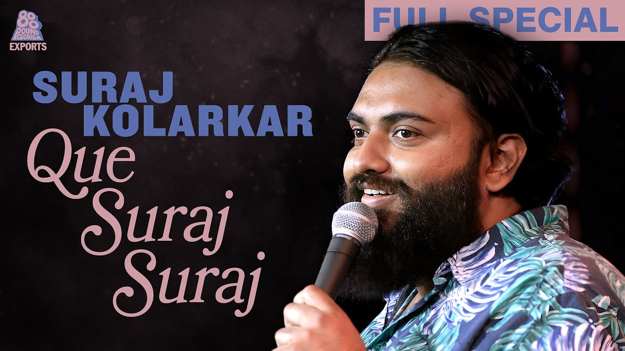Suraj Kolarkar | Que Suraj Suraj (Full Comedy Special) - YouTube