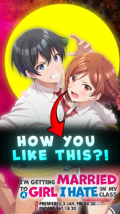 How could you like this? I Got Married to the Girl I Hate Most in Class! - YouTube