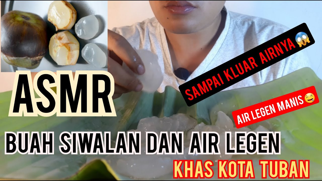 ASMR BUAH SIWALAN DAN AIR LEGEN | TERBARU - YouTube