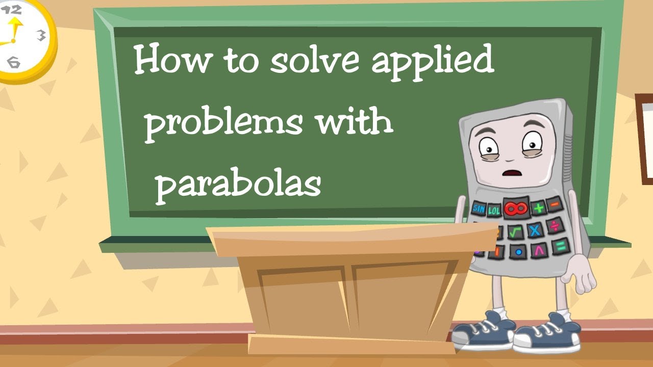 How to solve applied problems with parabolas - YouTube