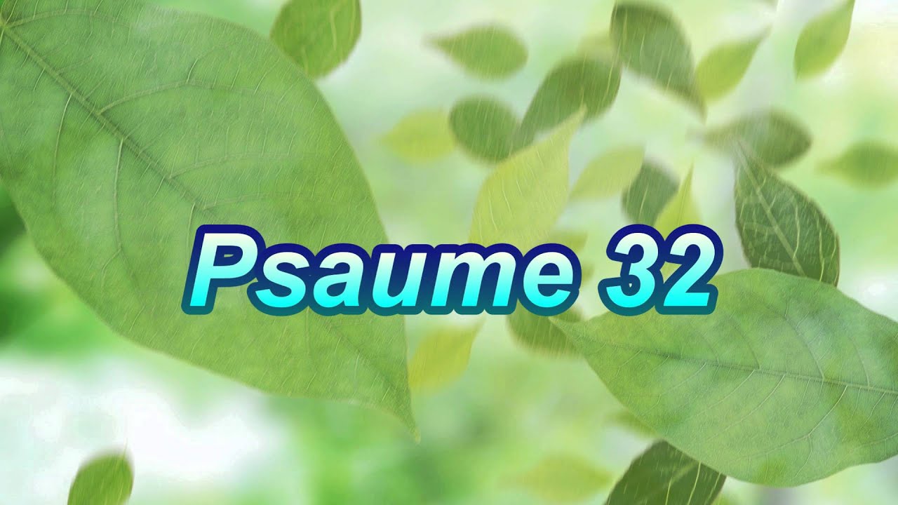 Psaume 32 - YouTube