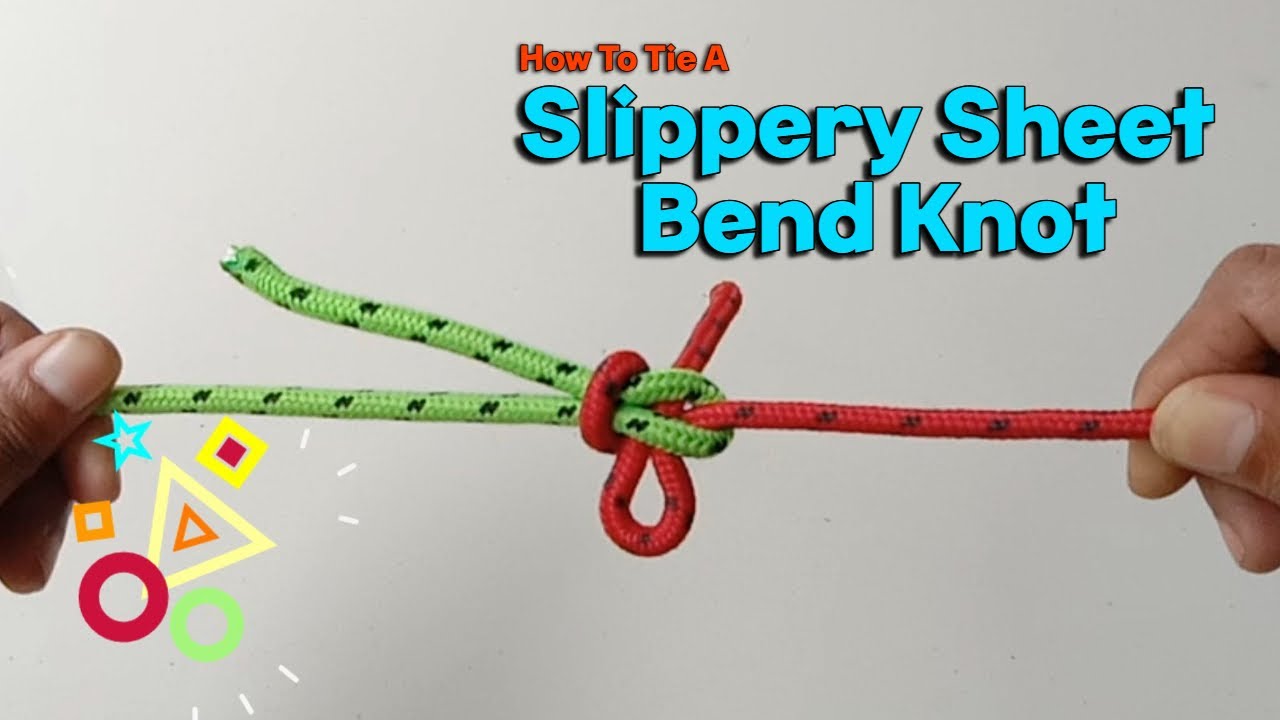 Learn How To Tie A Slippery Sheet Bend Knot - YouTube