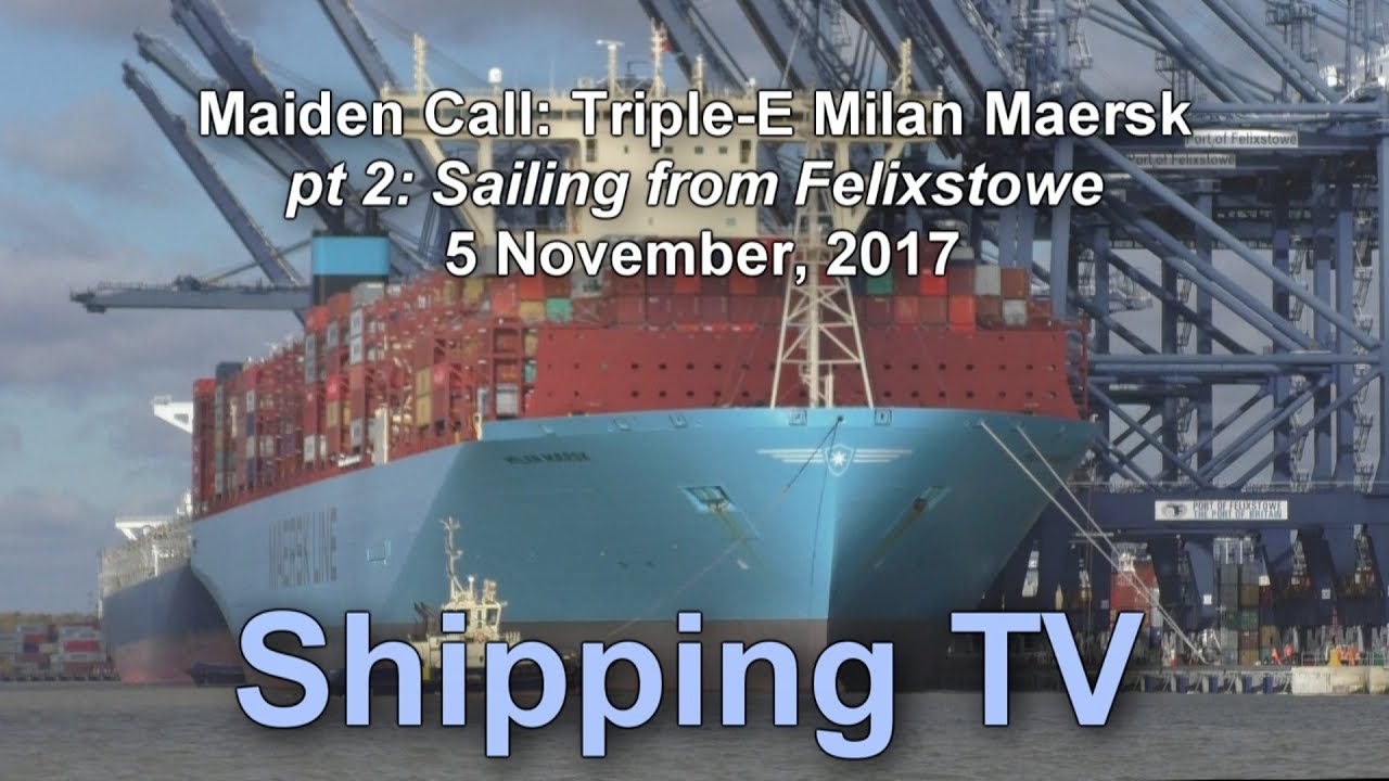 Milan Maersk sails from Felixstowe after her maiden call, 5 November ...