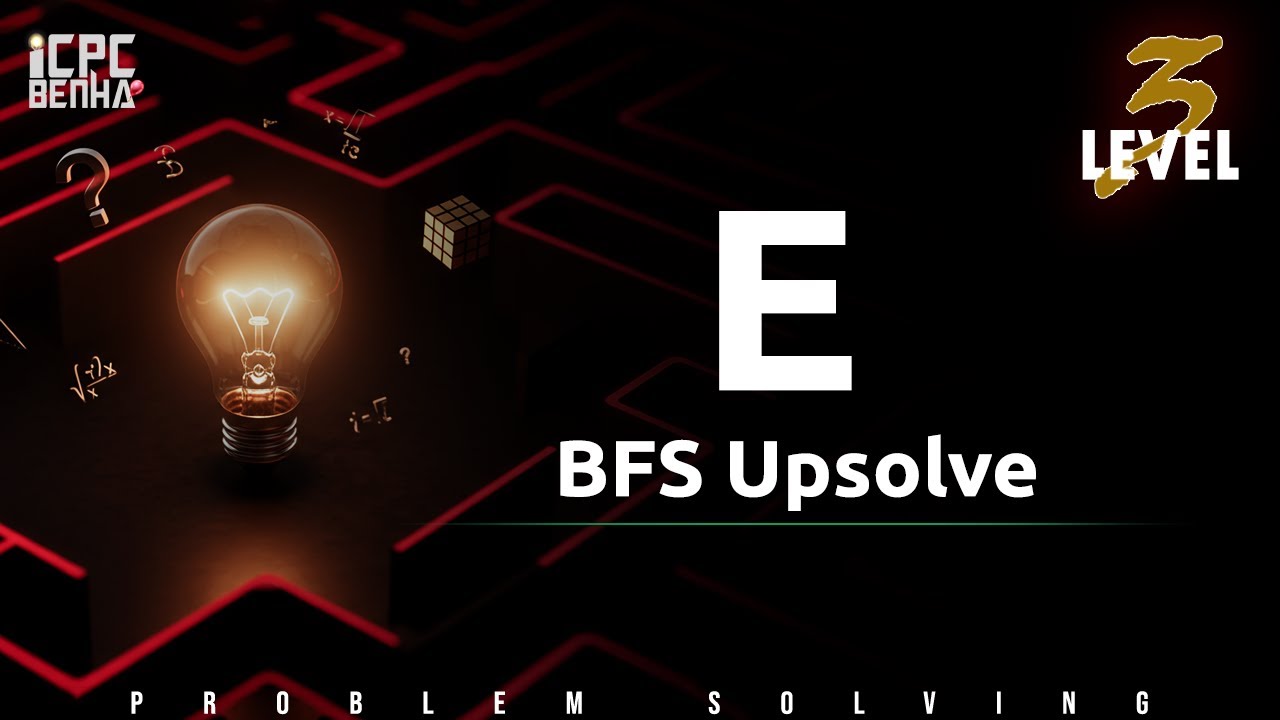 Problem E | BFS sheet upsolve - YouTube