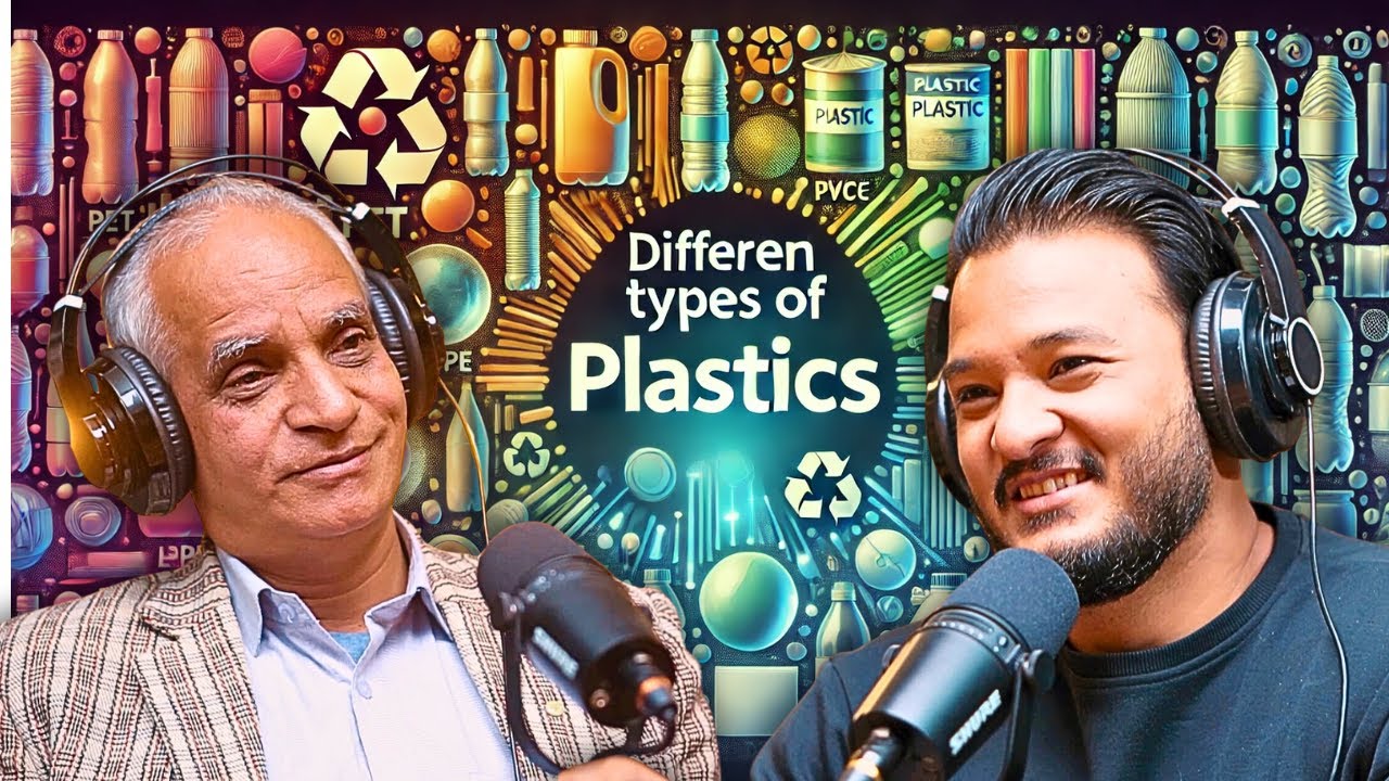 Understanding Plastics: Categories And Types | Rameshwor Adhikari | Sushant Pradhan Podcast ...