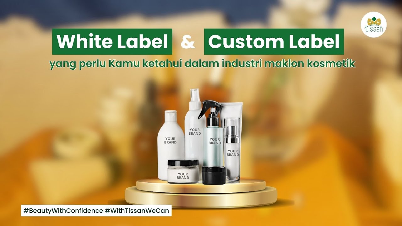 White Label dan Custom Label yang perlu Kamu ketahui dalam industri ...