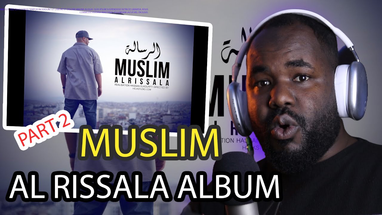 MUSLIM - AL RISSALA - الرسالة [ ALGERIAN REACTION ] PART 2🔥 🇲🇦 ️🇩🇿 ...