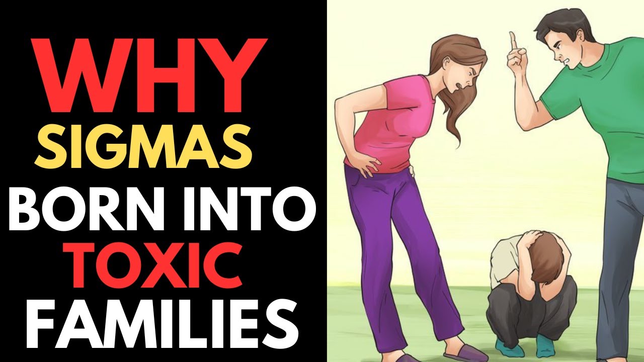 8 Reasons Why Sigma Males Were Born Into Toxic Families (Is it a Gift ...
