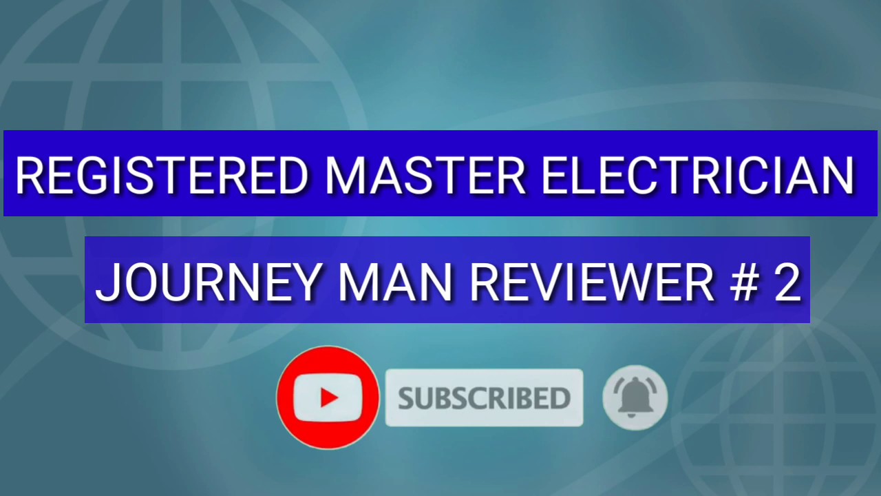 REGISTERED MASTER ELECTRICIAN | JOURNEYMAN REVIEWER #2/12 - YouTube