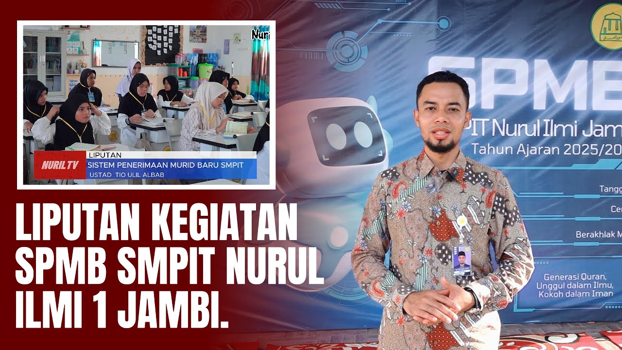 LIPUTAN ~ SELEKSI PENERIMAAN MURID BARU DI SMPIT NURUL ILMI 1 JAMBI ...