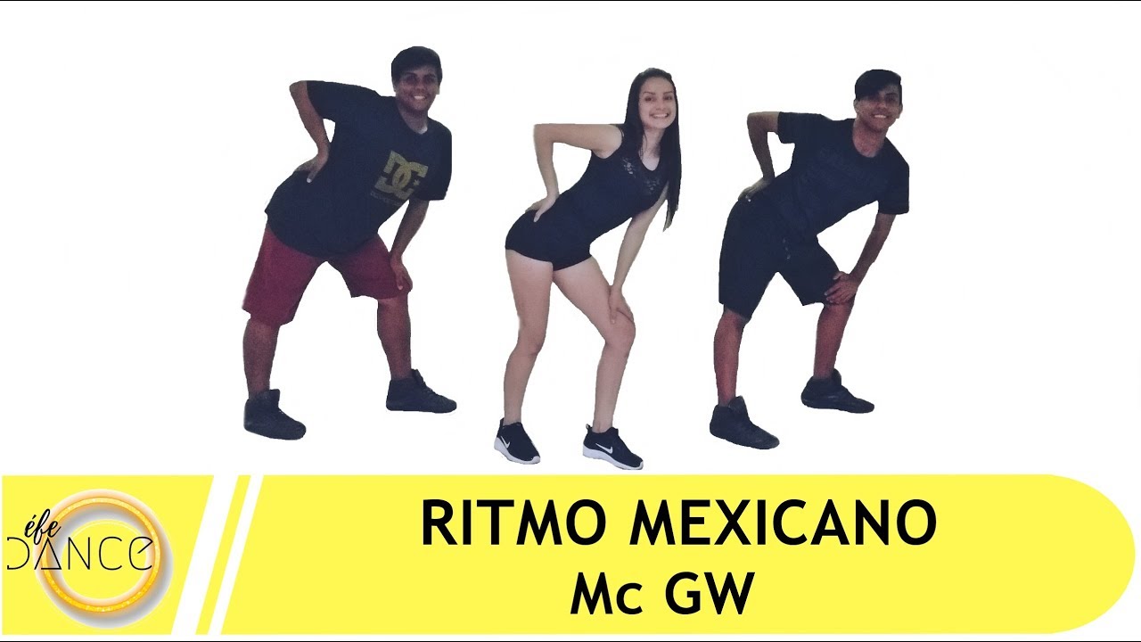 RITMO MEXICANO - MC GW (COREOGRAFIA) - YouTube