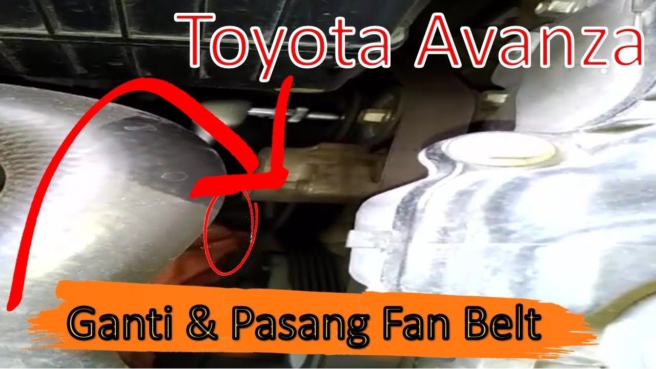 CARA PASANG DAN GANTI FAN BELT TOYOTA AVANZA - YouTube
